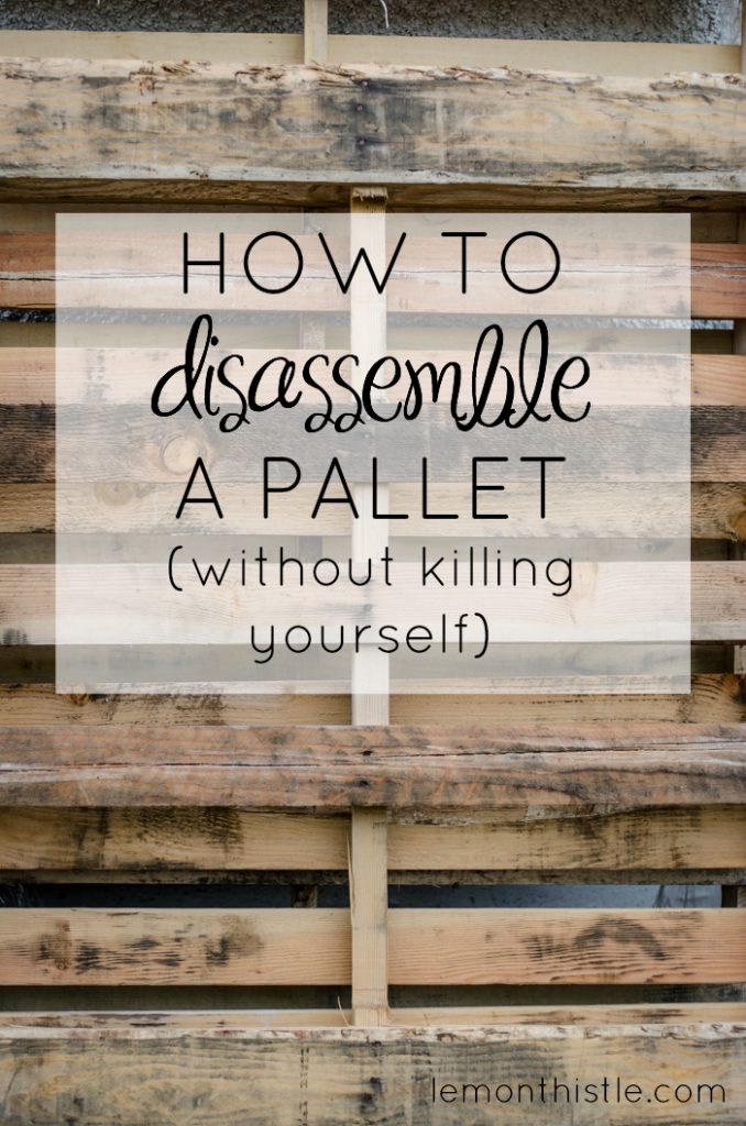 How I disassemble a pallet without a sawsall- tutorial to take apart a ...