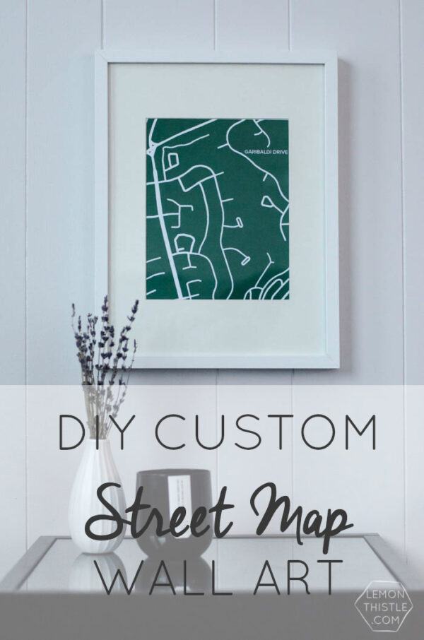 DIY Custom Street Maps Wall Art - Lemon Thistle