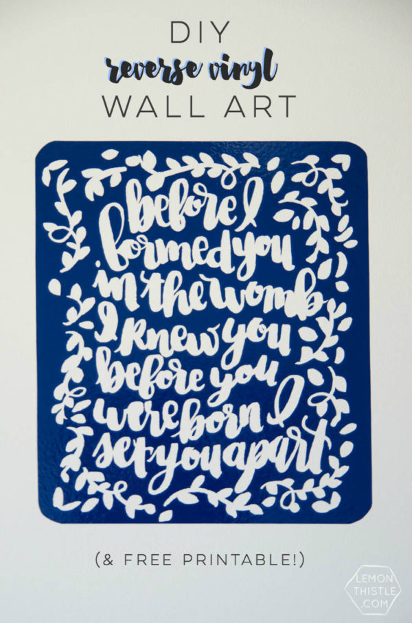 DIY Reverse Vinyl Quotes (and design!) - Lemon Thistle
